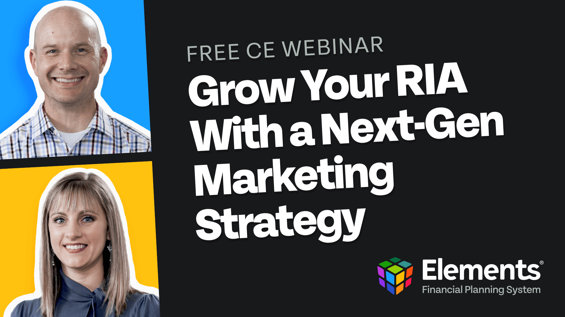 Grow Your RIA With a Next-Gen Marketing Strategy - Free CE Webinar