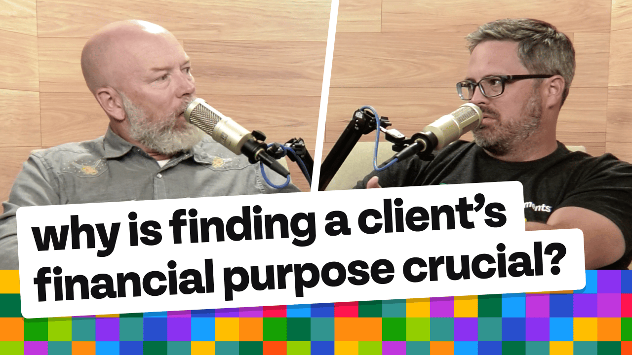Why Is Finding a Client’s Financial Purpose So Crucial? - Elements ...